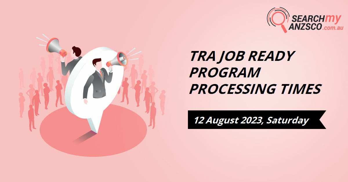 TRA Job Ready Program Processing Times