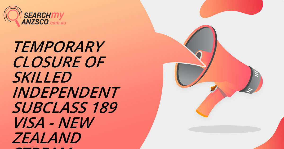 Temporary closure of Skilled Independent subclass 189 visa - New ... Temporary closure of Skilled Independent subclass 189 visa - New ...