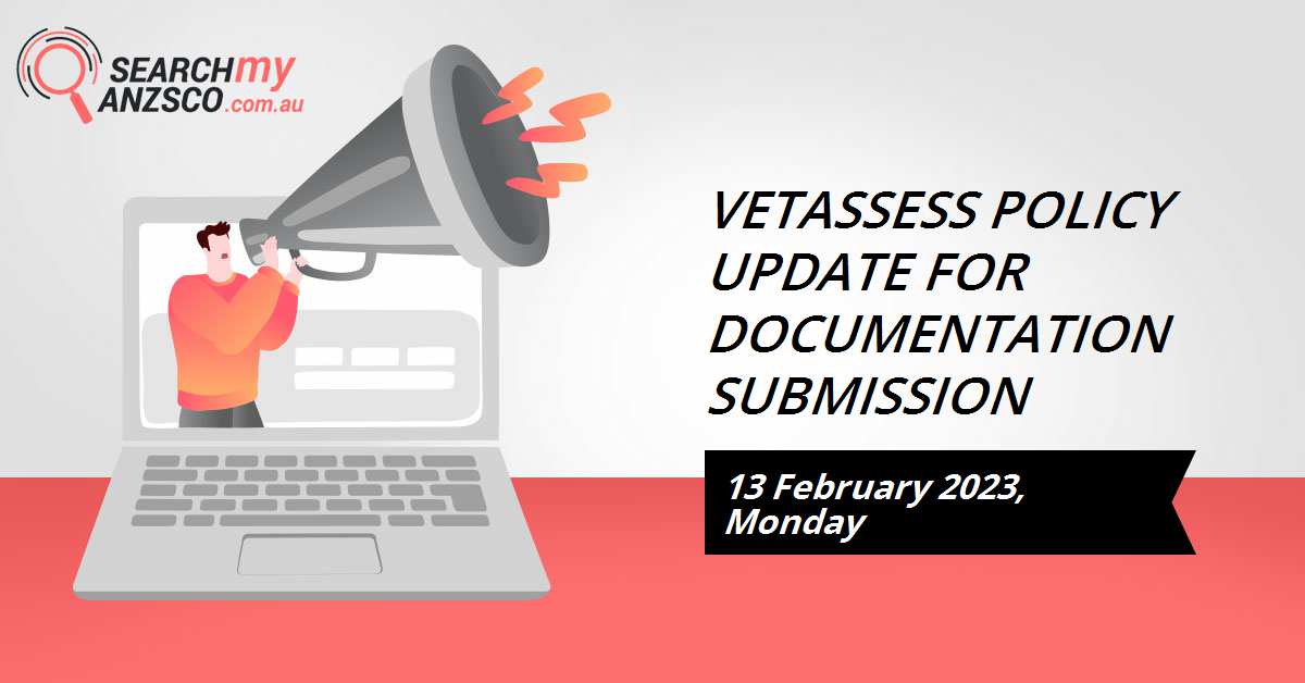 VETASSESS Policy Update for Documentation Submission