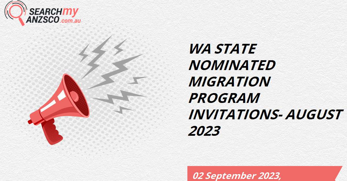 WA State Nominated Migration Program Invitations- August 2023